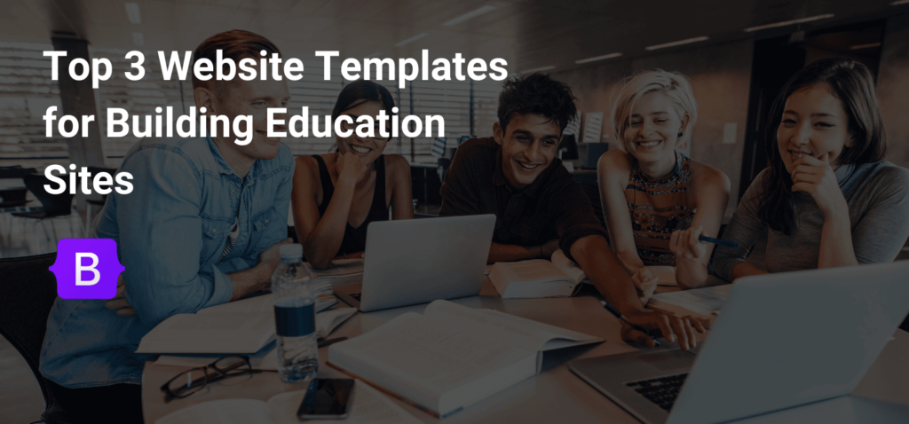 Top 3 Bootstrap Website Templates for Higher Education and Schools